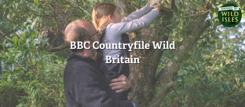 Countryfile’s Wild Britain | The Wildlife Trusts